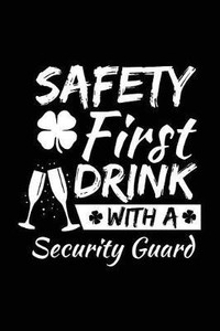 Safety First Drink With A Security Guard: Buy Safety First Drink With A ...