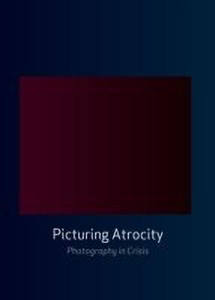 Picturing Atrocity: Buy Picturing Atrocity by unknown at Low Price in ...