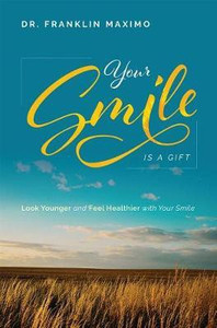 Your Smile Is a Gift: Buy Your Smile Is a Gift by Maximo Franklin at ...
