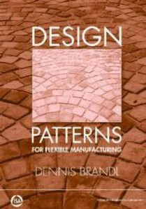 Design Patterns for Flexible Manufacturing: Buy Design Patterns for ...