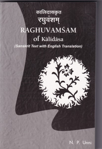Raghuvamsam of Kalidasa (Sanskrit Text with English Translation): Buy ...