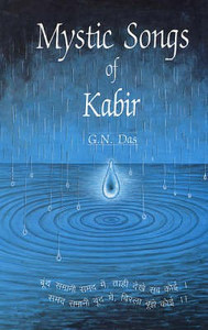 Mystic Songs of Kabir: A Parallel Text Edition: Buy Mystic Songs of ...