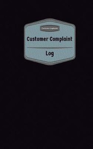 Customer Complaint Log (Logbook, Journal - 96 pages, 5 x 8 inches): Buy ...