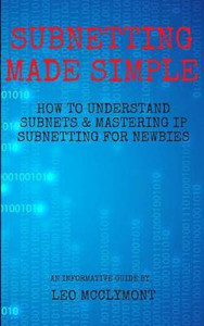 Subnetting Made Simple: Buy Subnetting Made Simple by McClymont Leo at ...