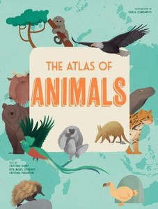 The Atlas of Animals: Buy The Atlas of Animals by Lombardo Giulia at ...