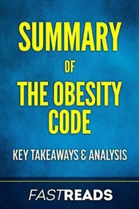 Summary of The Obesity Code: Buy Summary of The Obesity Code by ...
