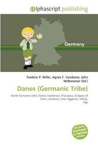 Danes (Germanic Tribe): Buy Danes (Germanic Tribe) by unknown at Low ...