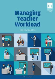 Managing Teacher Workload: A Whole-School Approach to Finding the ...
