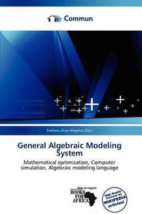 General Algebraic Modeling System: Buy General Algebraic Modeling ...