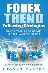 Forex Trend Following Strategies: Buy Forex Trend Following Strategies ...