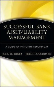 Successful Bank Asset/Liability Management: Buy Successful Bank Asset ...