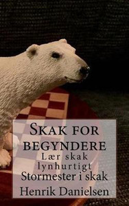 Skak for begyndere: Buy Skak for begyndere by Danielsen Henrik at Low ...