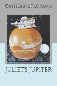 Juliet's Jupiter: Buy Juliet's Jupiter by Florang Catherine Bonnie at ...