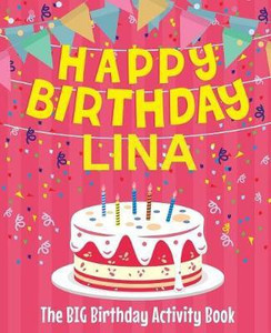 Happy Birthday Lina - The Big Birthday Activity Book: Buy Happy ...