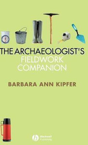 Archaeologist's Fieldwork Companion: Buy Archaeologist's Fieldwork ...