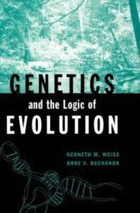 Genetics and the Logic of Evolution: Buy Genetics and the Logic of ...