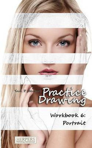 Practice Drawing - Workbook 6: Buy Practice Drawing - Workbook 6 by ...