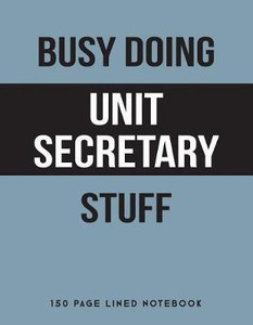Busy Doing Unit Secretary Stuff: Buy Busy Doing Unit Secretary Stuff by ...