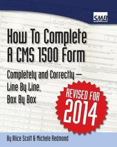 How to Complete a CMS 1500 Form Completely and Correctly - Line by Line ...