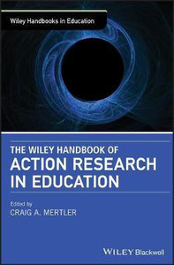 The Wiley Handbook of Action Research in Education: Buy The Wiley ...
