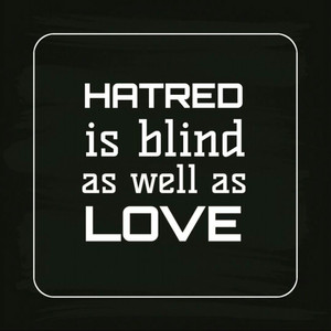 hatred is blind sticker poster|quotes|love|educational|motivational ...