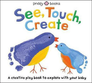 See, Touch, Feel: Create: Buy See, Touch, Feel: Create by Priddy Roger ...