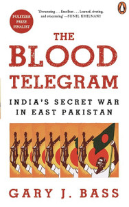 The Blood Telegram: Buy The Blood Telegram by Bass Gary J at Low Price ...
