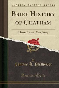Brief History of Chatham: Buy Brief History of Chatham by Philhower ...