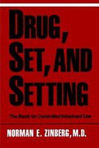 Drug, Set, and Setting: Buy Drug, Set, and Setting by Zinberg Norman at ...