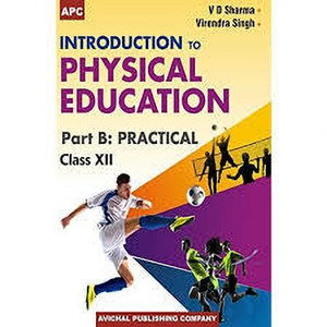 Introduction to Physical Education Part B: Practical Class - XII: Buy ...