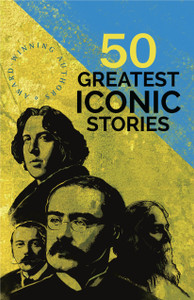 Fifty Greatest Iconic Stories: Buy Fifty Greatest Iconic Stories by ...