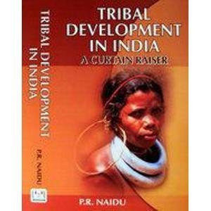 Tribal Development in India: Buy Tribal Development in India by Naidu P ...