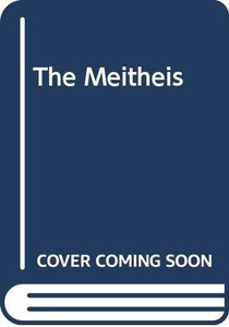 The Meitheis: Buy The Meitheis by Hodson T. C. at Low Price in India ...