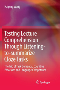 Testing Lecture Comprehension Through Listening-to-summarize Cloze ...
