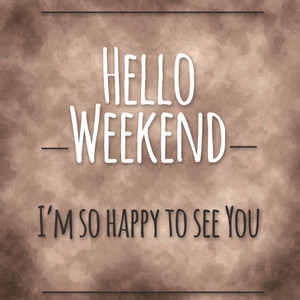 hello weekend Sticker Poster|motivational quotes|inspirational quotes ...