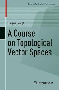 A Course on Topological Vector Spaces: Buy A Course on Topological ...