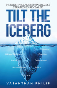 Tilt the Iceberg: 9 Modern Leadership Success Strategies Revealed: Buy ...