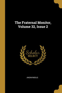 The Fraternal Monitor, Volume 32, Issue 2: Buy The Fraternal Monitor ...