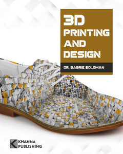 3D Printing and Design: Buy 3D Printing and Design by Soloman Sabrie at ...