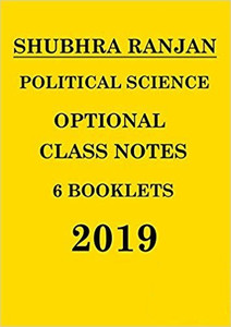 Political Science Optional Class Notes By Shubhra Ranjan 2019 (LATEST ...