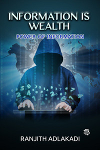 Information is Wealth: Buy Information is Wealth by Ranjith Adlakadi at ...