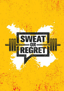 sweat or regret|Motivational Poster|Inspirational Poster Paper Print ...