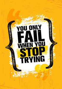 you only fail when you |Motivational Poster|Inspirational Poster|Gym ...