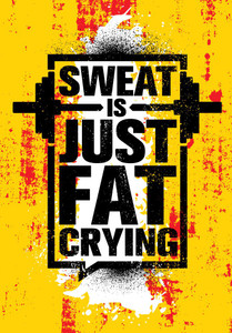 sweat is just fat |Motivational Poster|Inspirational Poster|Gym poster ...