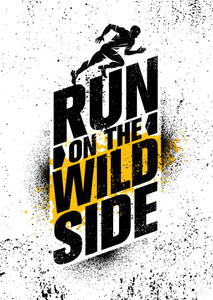 run on the|Motivational Poster|Inspirational Poster|Gym poster|All Time ...