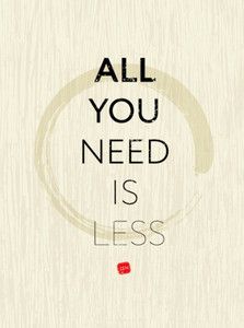 all you need is less Sticker Poster|motivational quotes|inspirational ...