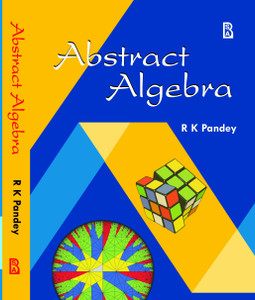 Abstract Algebra: Buy Abstract Algebra by R K Pandey at Low Price in ...