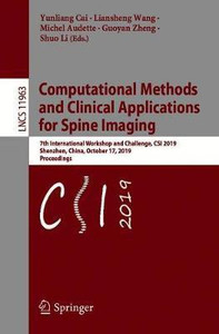 Computational Methods and Clinical Applications for Spine Imaging: Buy ...