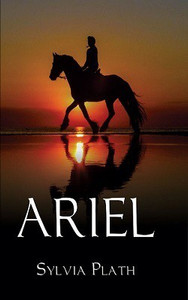 Ariel: Buy Ariel by Sylvia Plath at Low Price in India | Flipkart.com
