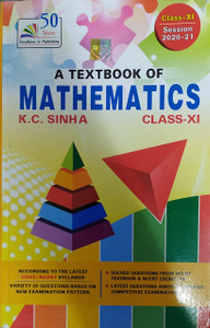 A Textbook Of Mathematics For Class -11 By K C Sinha According To The ...
